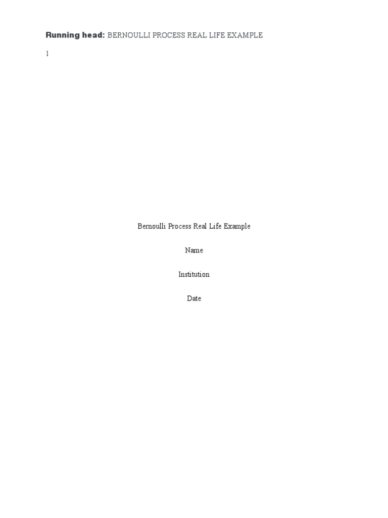 Bernoulli Process Real Life Example Name Institution Date | PDF ...