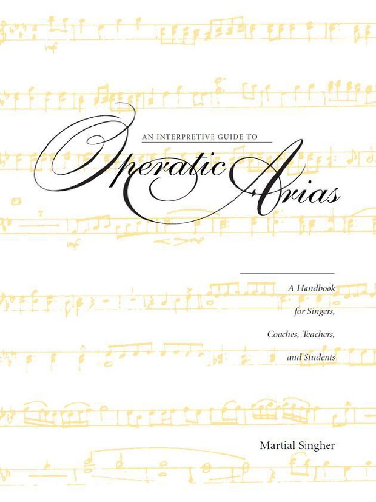 An Interpretive Guide To Operatic Arias - A Handbook For Singers ...