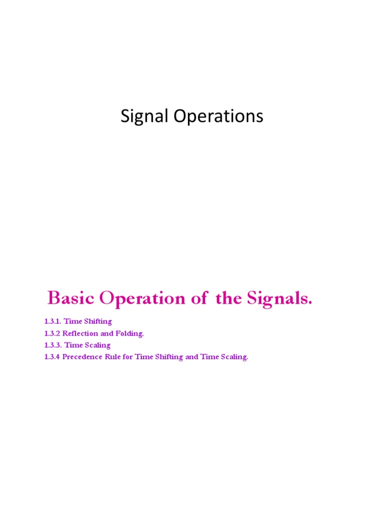 Signal Operations | PDF | Discrete Time And Continuous Time | Signal Processing