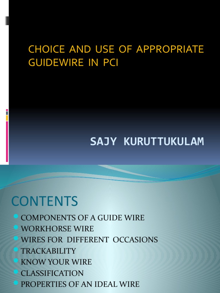 Choice and Use of Appropriate Guidewire in Pci: Sajy Kuruttukulam | PDF ...