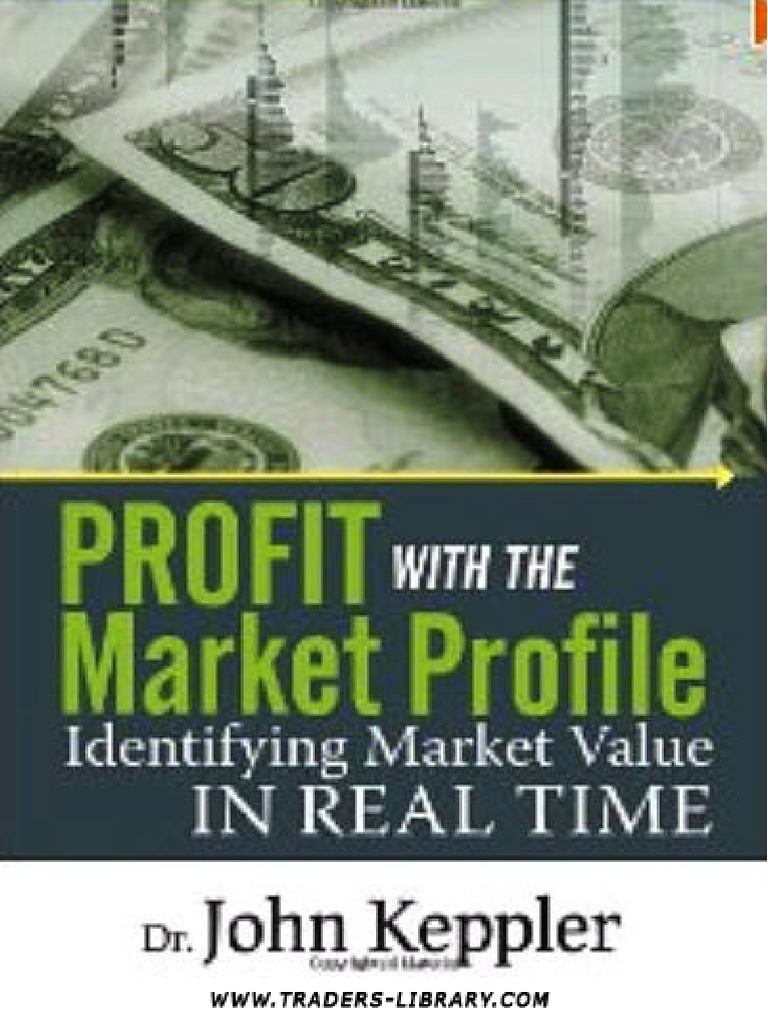 John Keppler Profit With The Market Profile PDF | PDF | Technical ...