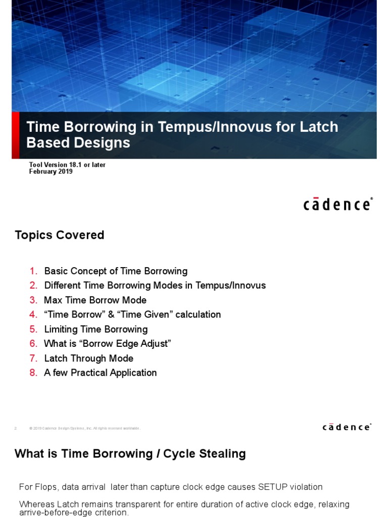 Time Borrowing in Tempus/Innovus For Latch Based Designs: Tool Version 18.1 or Later February ...
