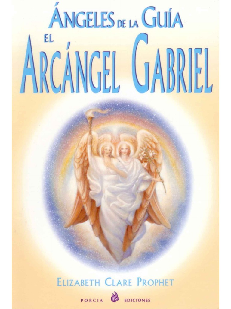 (Elisabeth Clare-Prophet) - El Arcangel Gabriel | PDF | Gabriel | Arcángel