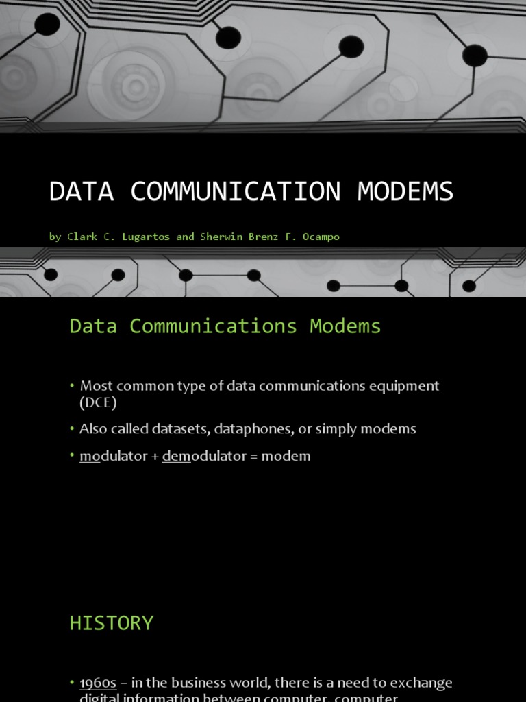 Data Communication Modems: by Clark C. Lugartos and Sherwin Brenz F ...