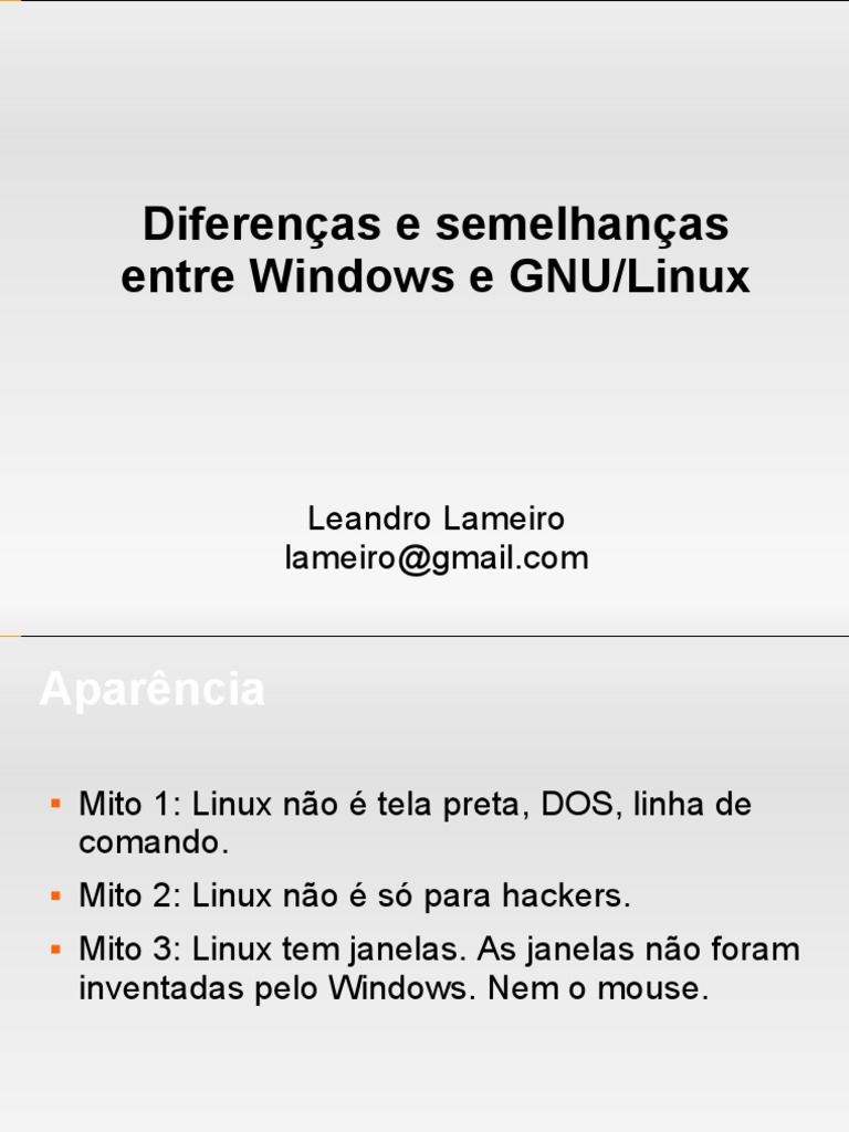 Diferenças e Semelhanças Entre Windows e GNU/Linux FLISOL2007 - Leandro ...