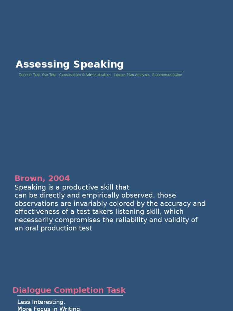 Assessing Speaking: Teacher Test. Our Test. Construction ...