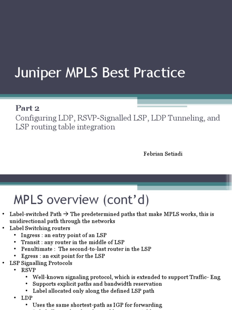 Juniper MPLS Best Practice: Configuring LDP, RSVP-Signalled LSP, LDP Tunneling, and LSP Routing ...