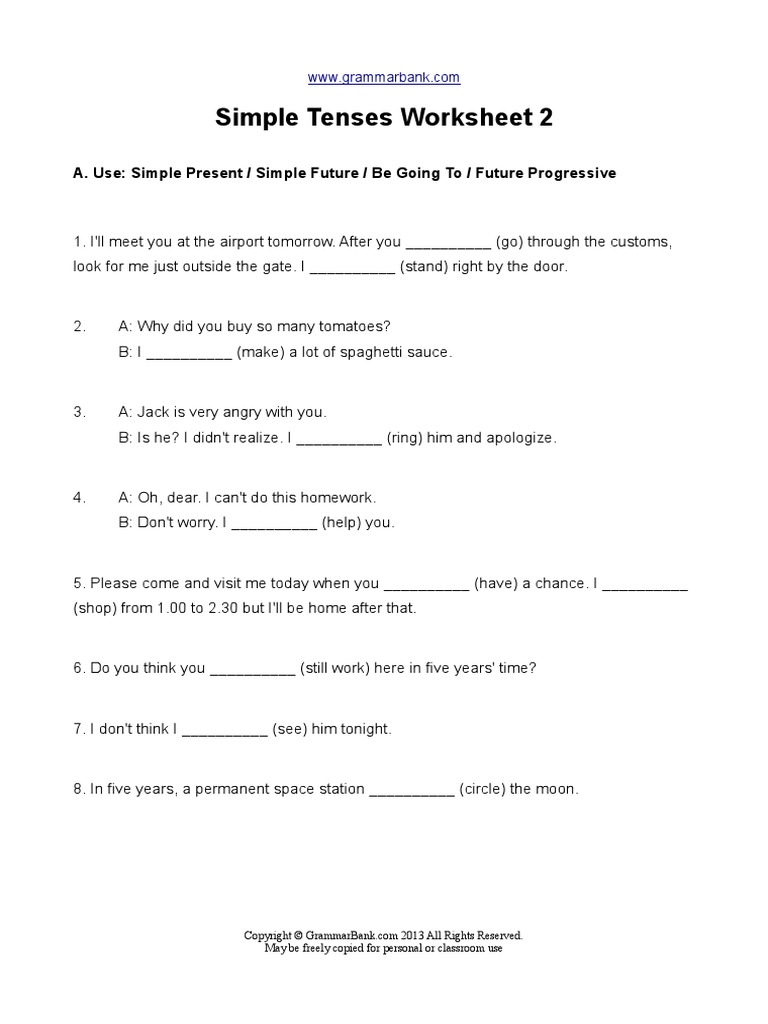 Simple Tenses Worksheet 2: A. Use: Simple Present / Simple Future / Be ...