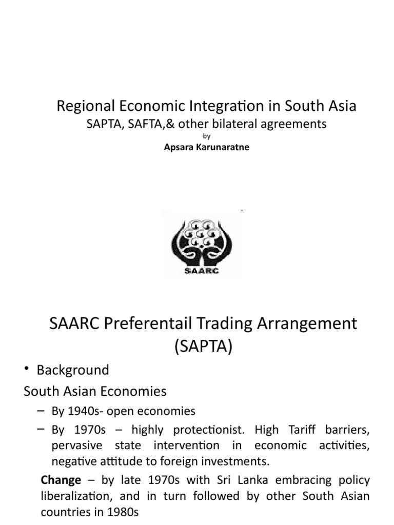 Regional Economic Integration in South Asia: SAPTA, SAFTA,& Other ...