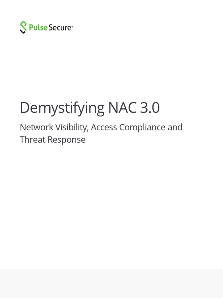 Demystifying NAC 3.0: Network Visibility, Access Compliance and Threat ...