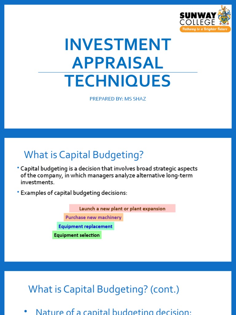 Investment Appraisal Techniques: Prepared By: Ms Shaz | PDF | Net Present Value | Capital Budgeting