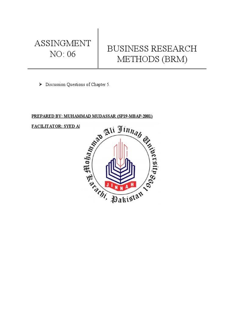 Assingment NO: 06 Business Research Methods (BRM) : Discussion ...