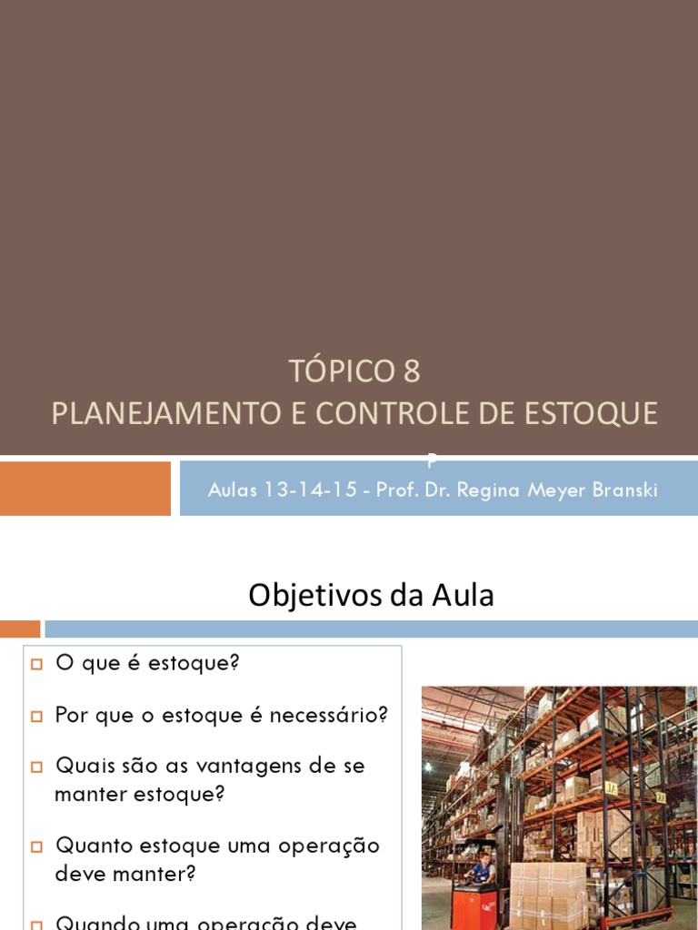 Aula 13 e 14 e 15 - Planejamento e Controle de Estoque PDF | PDF | Economia | Processo de negócios