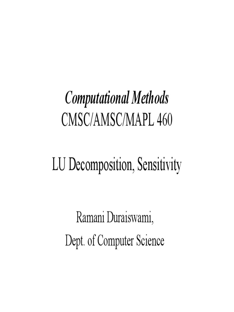 Computational Methods: Cmsc/Amsc/Mapl 460 LU Decomposition, Sensitivity | PDF | Computational ...
