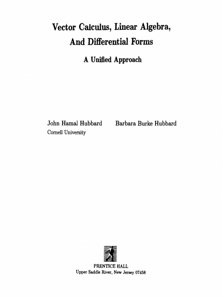 Vector Calculus, Linear Algebra, and Differential Forms A Unified ...
