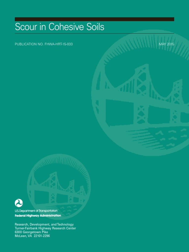 Scour in Cohesive Soils: Publication No. Fhwa-Hrt-15-033 MAY 2015 | PDF ...