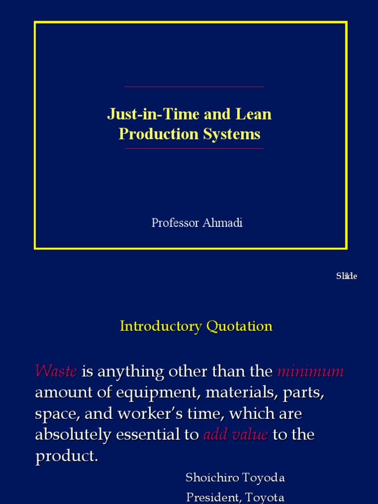 Just-in-Time and Lean Production Systems: Professor Ahmadi | PDF ...