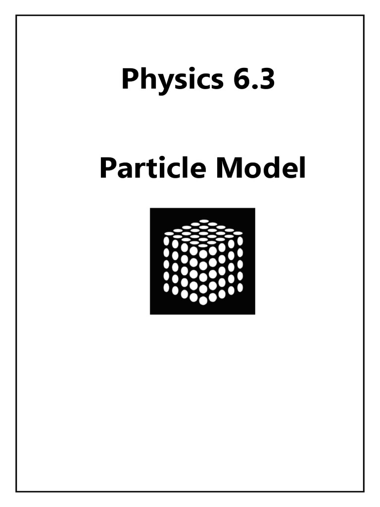 Particle Model of Matter: An In-Depth Look at Kinetic Theory and the ...