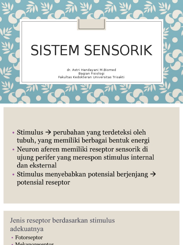 Sistem Sensorik: Dr. Astri Handayani M.Biomed Bagian Fisiologi Fakultas ...