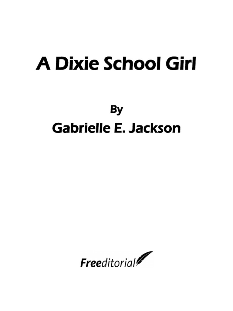 A Dixie School Girl by Gabrielle E. Jackson | PDF