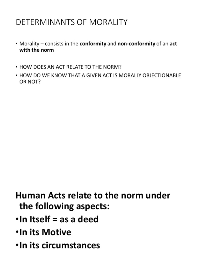 Determinants of Morality: - Morality - Consists in The Conformity and ...