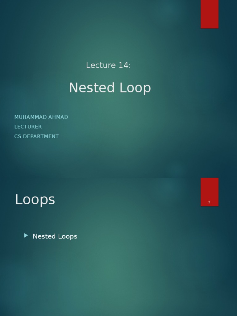 Nested Loop: Muhammad Ahmad Lecturer Cs Department | PDF | Computer Programming | Software ...