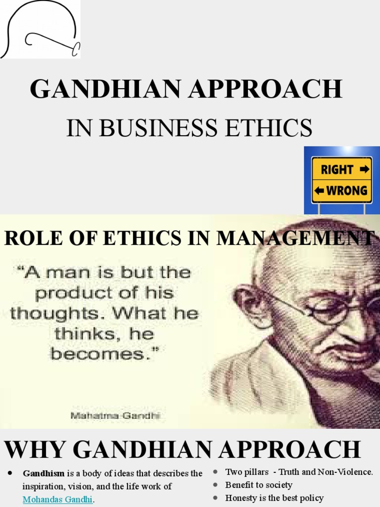 Gandhian Approach: in Business Ethics | PDF | Mahatma Gandhi ...