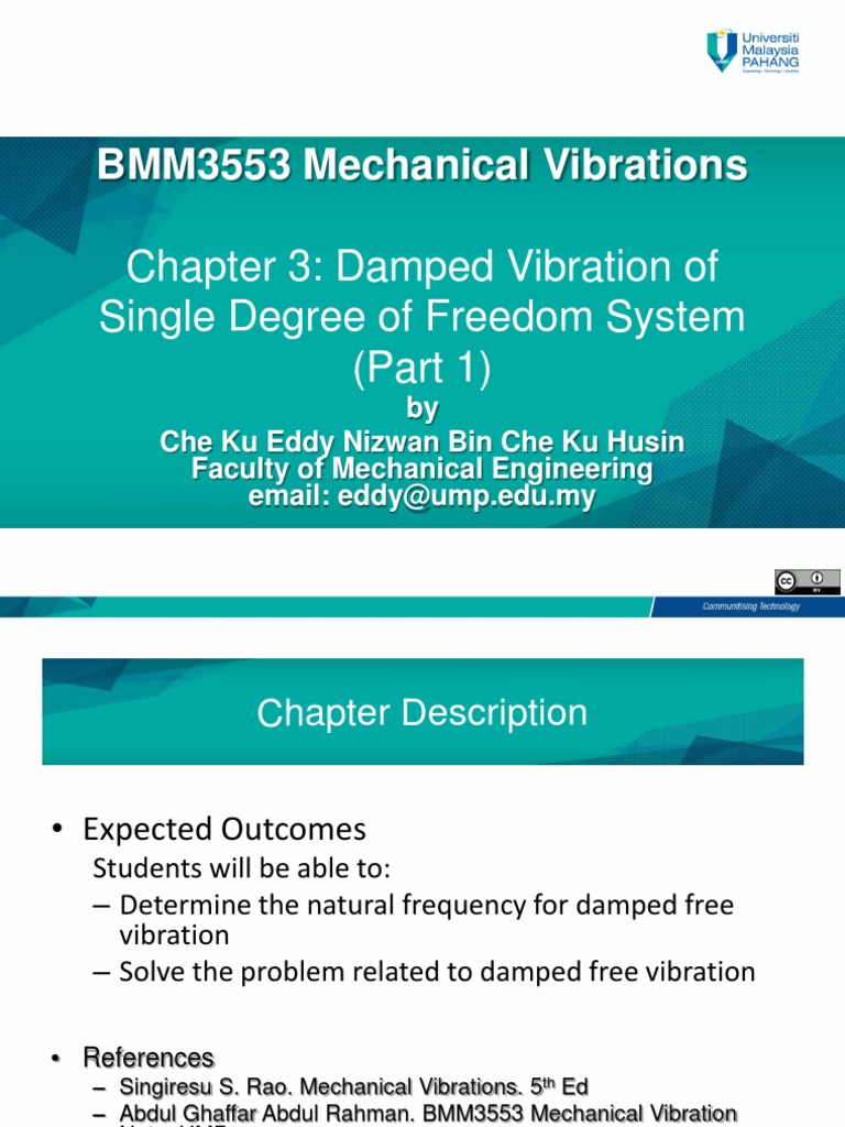 BMM3553 Mechanical Vibrations: Chapter 3: Damped Vibration of Single Degree of Freedom System ...