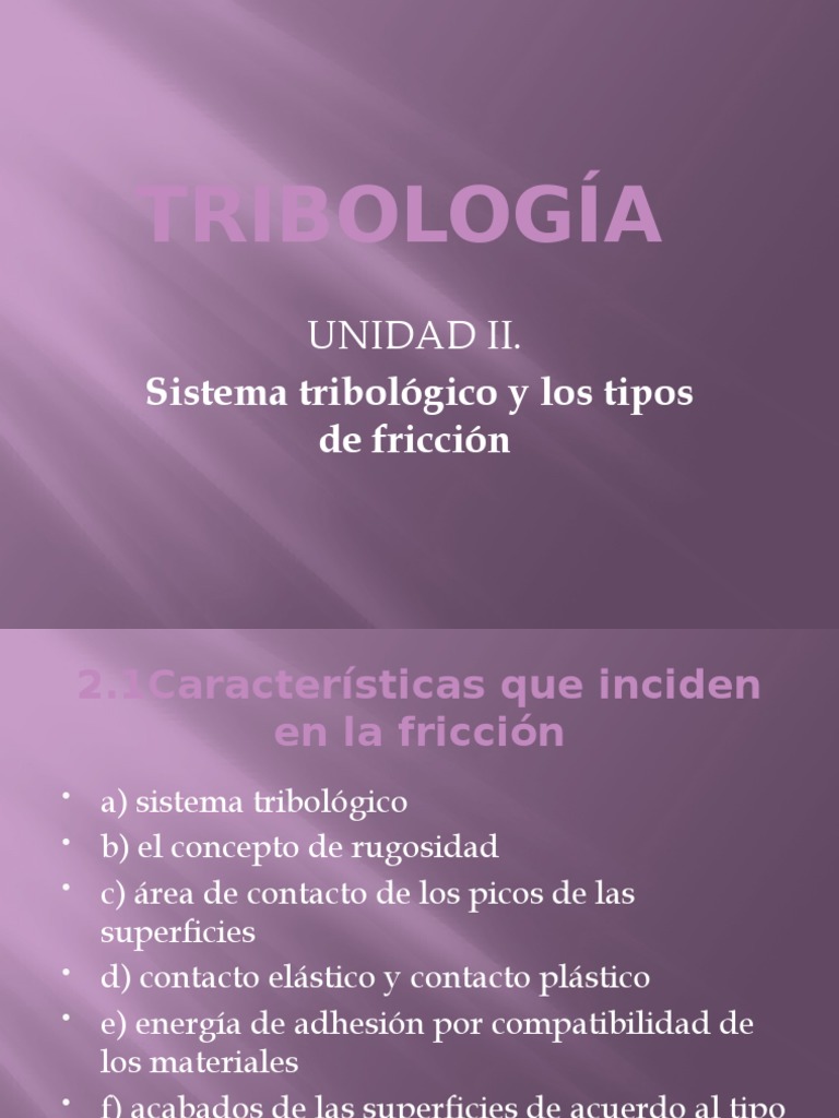 Tribología Unidad Ii | PDF | Fricción | Lubricante