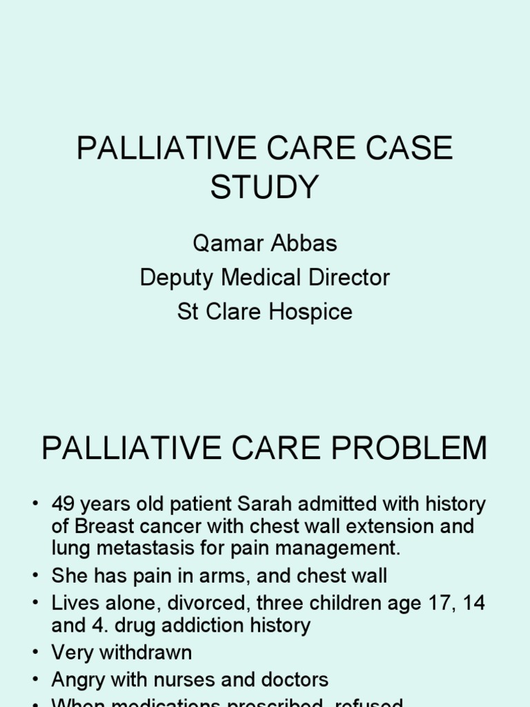 Palliative Care Case Study: Qamar Abbas Deputy Medical Director ST ...
