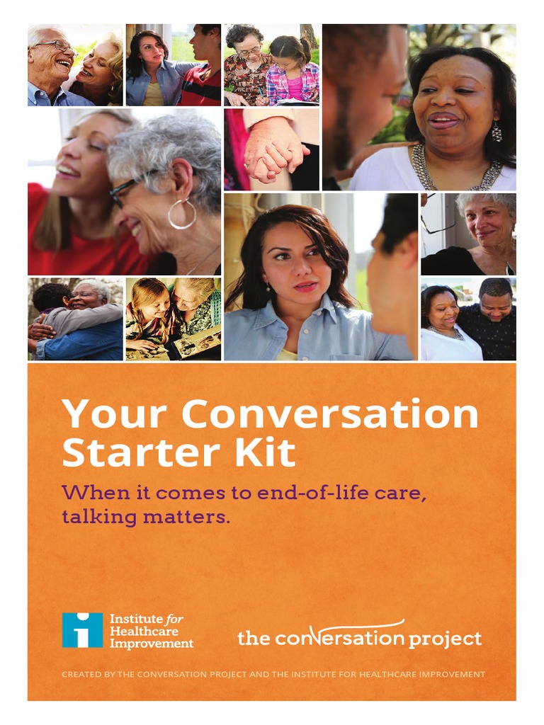 Your Conversation Starter Kit: When It Comes To End-Of-Life Care ...