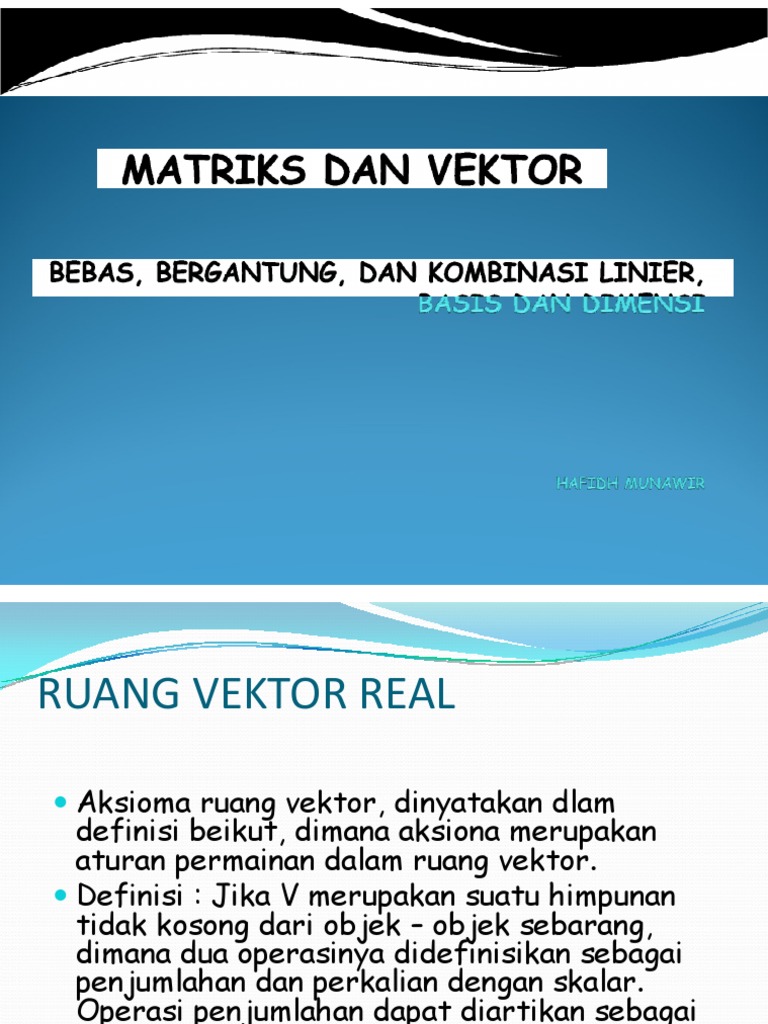 Matriks Dan Vektor-3-Bebas Linier, Bergantung Linier, Kombinasi, Basis ...