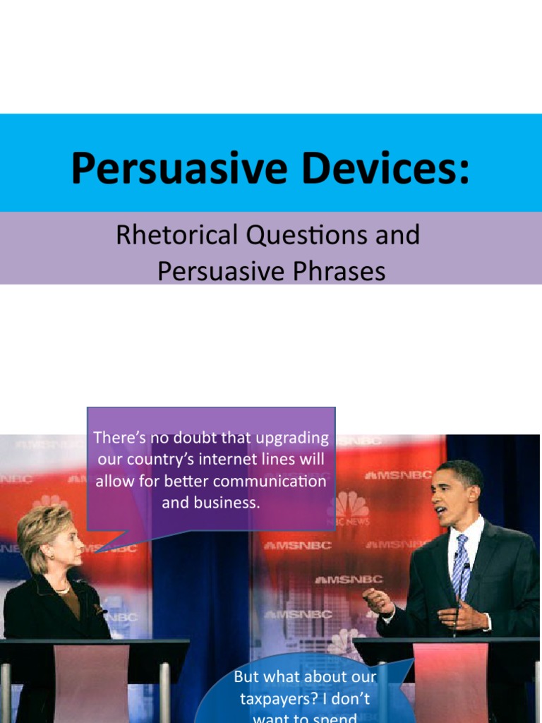 Persuasive Devices:: Rhetorical Questions and Persuasive Phrases | PDF ...