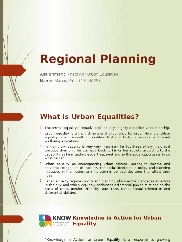 Regional Planning: Assignment: Theory of Urban Equalities Name: Manav ...