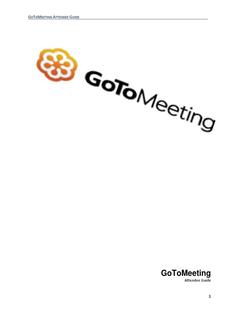 GoToMeeting Attendee Guide: A Comprehensive Overview of Features for ...