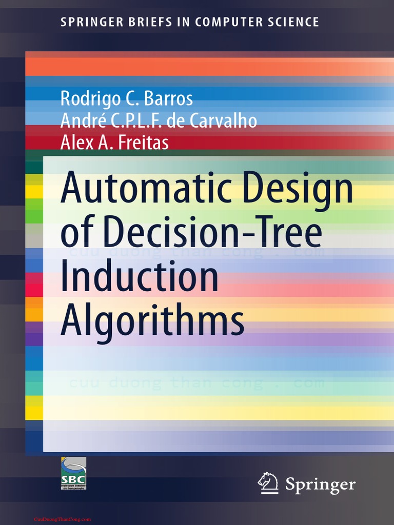 Automatic Design Of Decision Tree Induction Algorithms Rodrigo C Barros Pdf Pdf