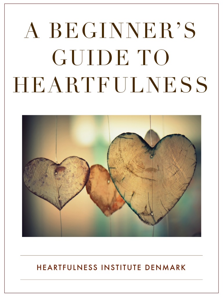 A Beginner'S Guide To Heartfulness: Heartfulness Ins Titute Denmark ...