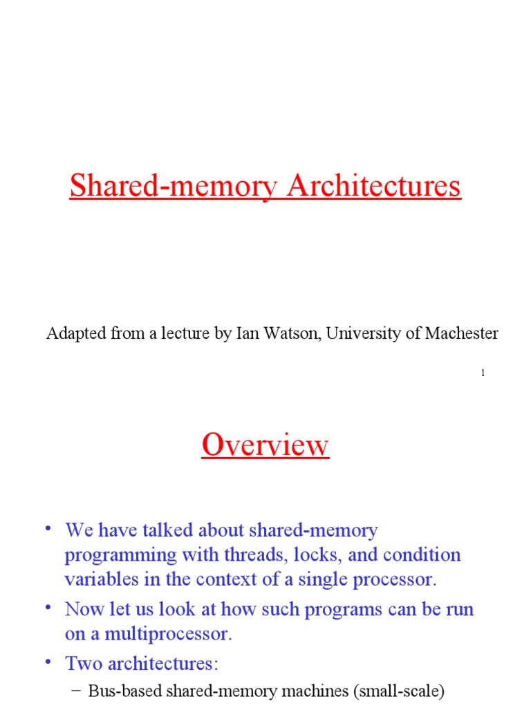Shared-Memory Architectures: Adapted From A Lecture by Ian Watson, University of Machester | PDF ...