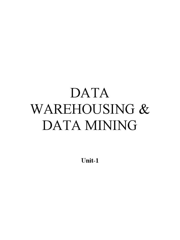 Data Warehousing & Data Mining: Unit-1 | Download Free PDF | Data Warehouse | Metadata