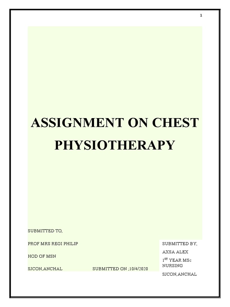 Assignment On Chest Physiotherapy | PDF | Respiratory Tract | Lung