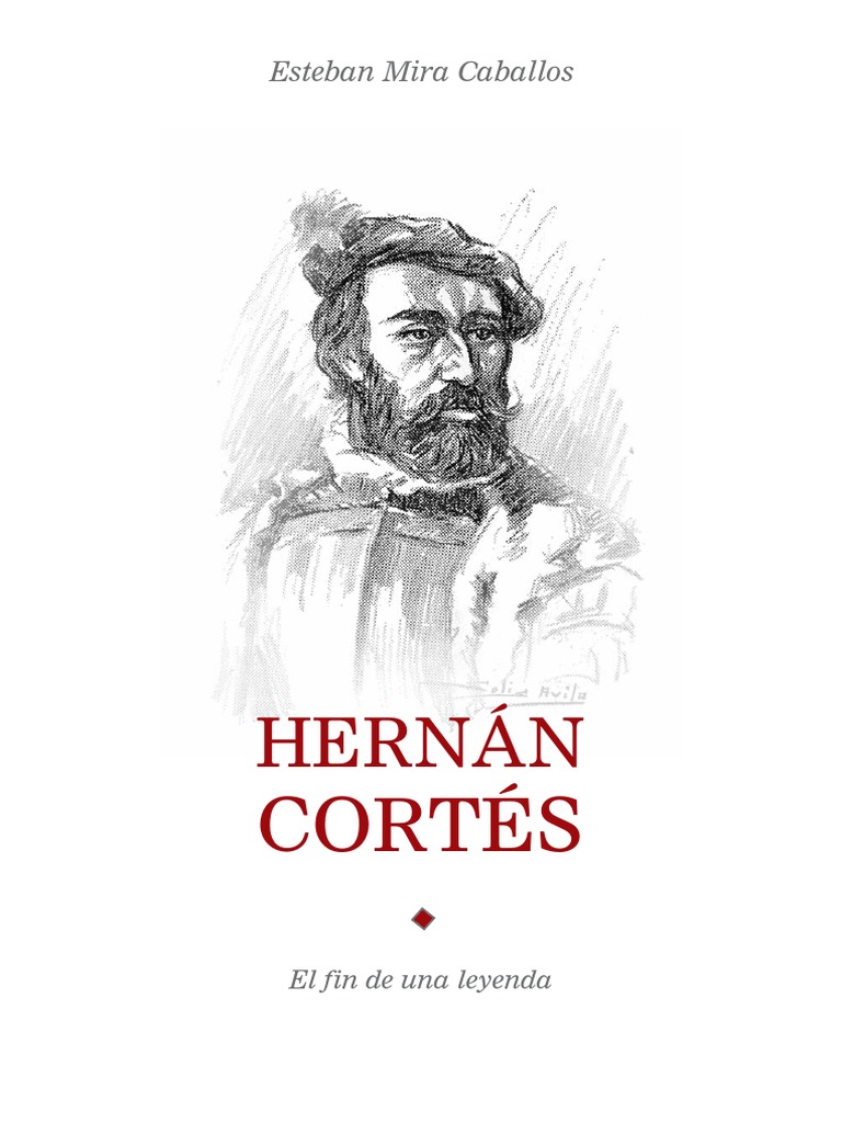 Hernan Cortes. El Fin de Una Leyenda PDF | PDF | Hernán Cortés ...