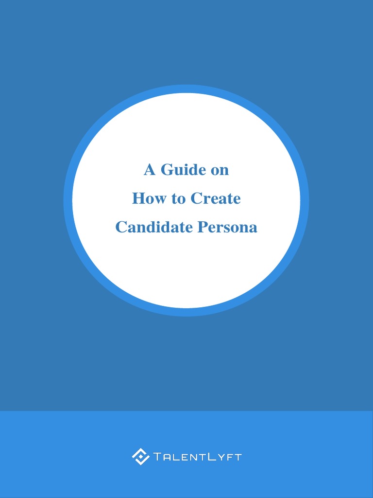 A Guide On How To Create Candidate Persona: (Type Here) (Type Here ...