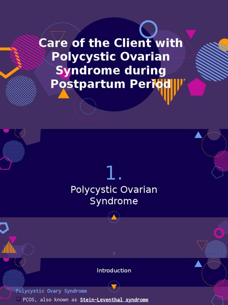 Care of The Client With Polycystic Ovarian Syndrome During Postpartum ...