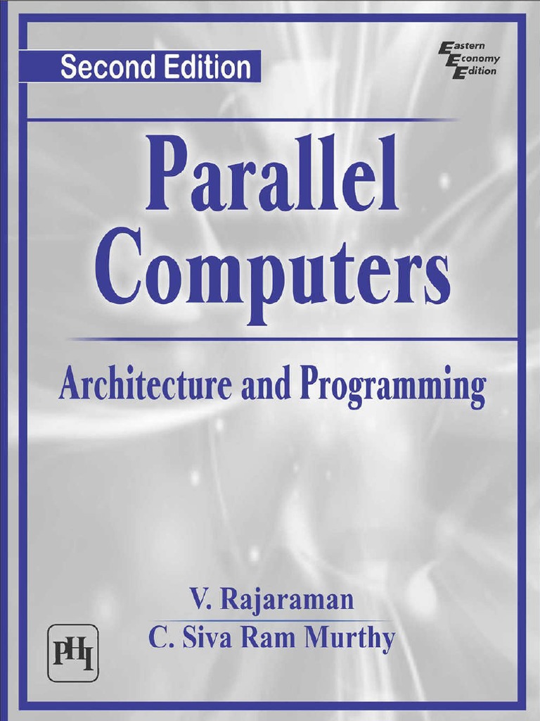 V. Rajaraman, C. Siva Ram Murthy - Parallel Computers Architecture and Programming-PHI (2016 ...