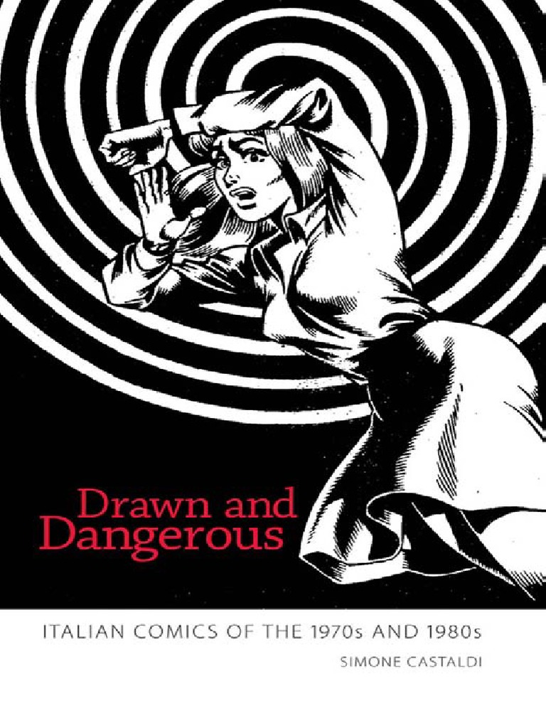 Drawn and Dangerous, Italian Comics of The 1970s and 1980s PDF | PDF ...