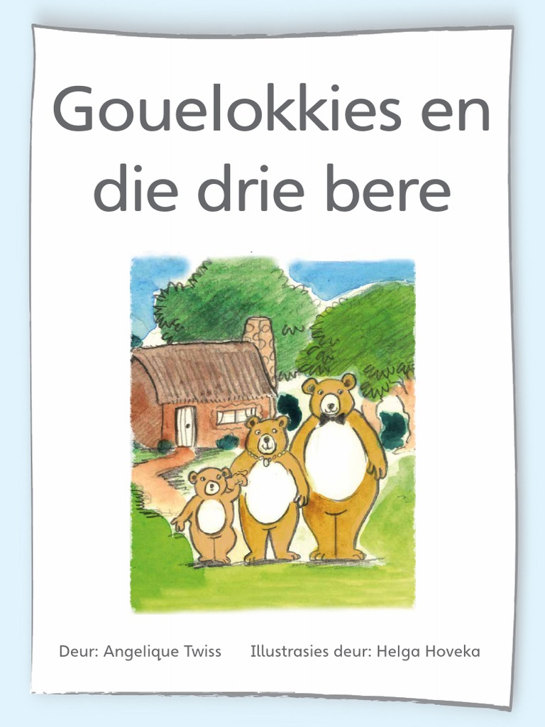 Goue lokkies en die drie bere: Deur: Ange lique Twiss Illustrasies deur ...
