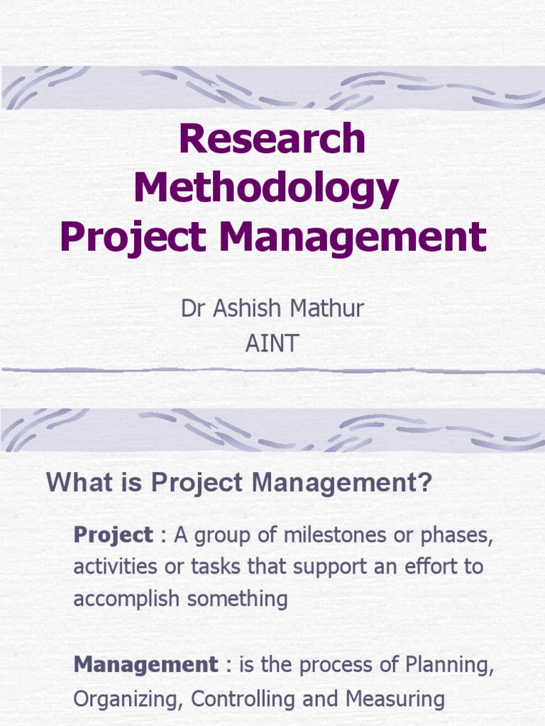Research Methodology Project Management: DR Ashish Mathur Aint | PDF ...