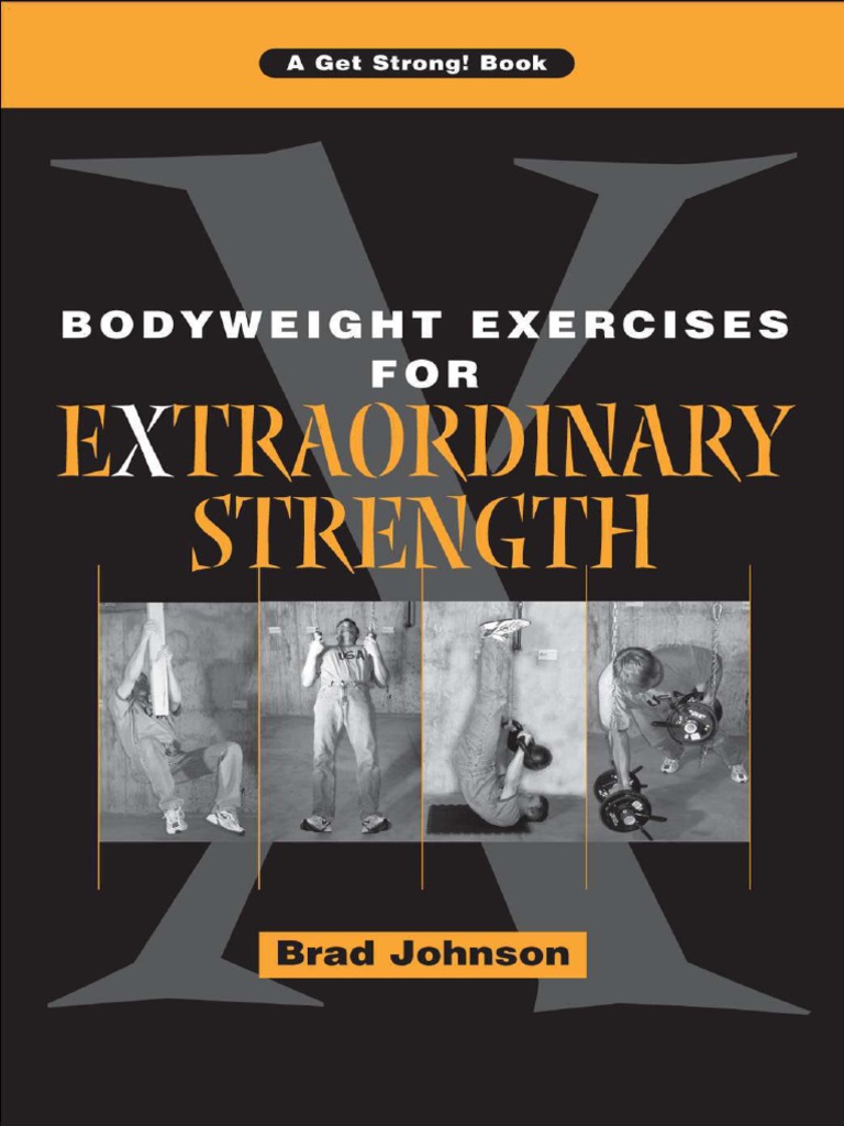 Bodyweight Exercises For Extraordinary Strength | PDF | Kettlebell ...