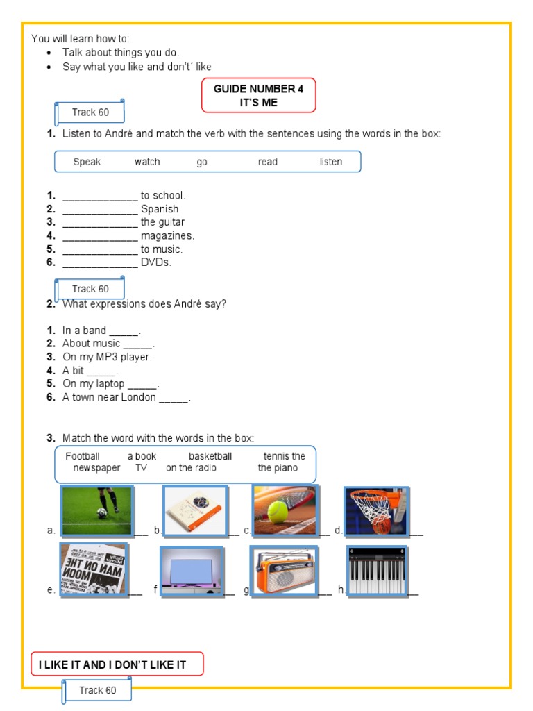 You Will Learn How To: Talk About Things You Do. Say What You Like and ...