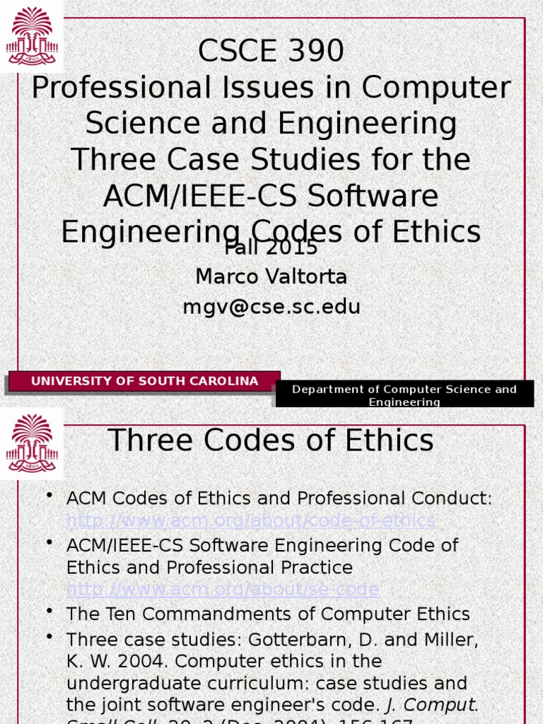 CSCE 390 Professional Issues in Computer Science and Engineering Three Case Studies For The ACM ...